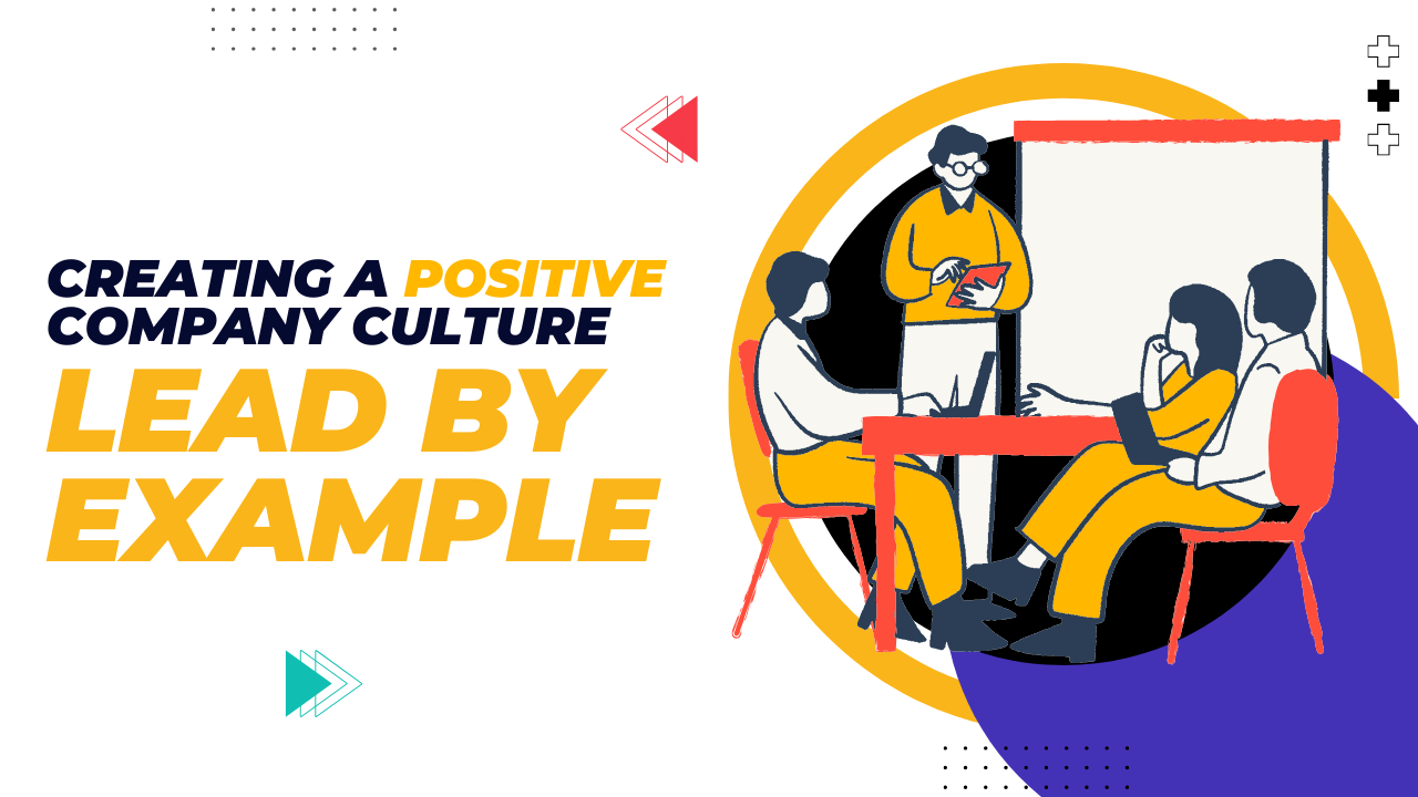 Building A Strong Company Culture: A Leadership Guide