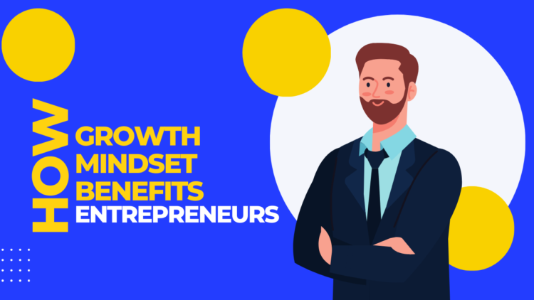 Growth Mindset: Unlocking Potential In Entrepreneurship